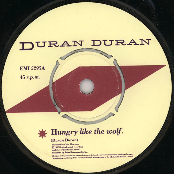 Hungry Like the Wolf - UK: EMI 5295 - Duran Duran Wiki Hungry Like the Wolf - UK: EMI 5295 - Duran Duran Wiki