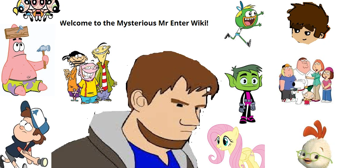 Image - Enter.png - The Mysterious Mr Enter Wiki